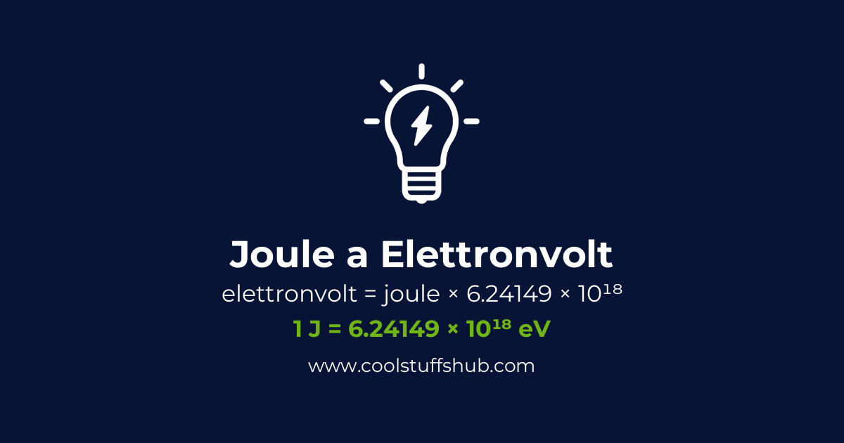 Convertire joule a elettronvolt (conversione da J a eV)