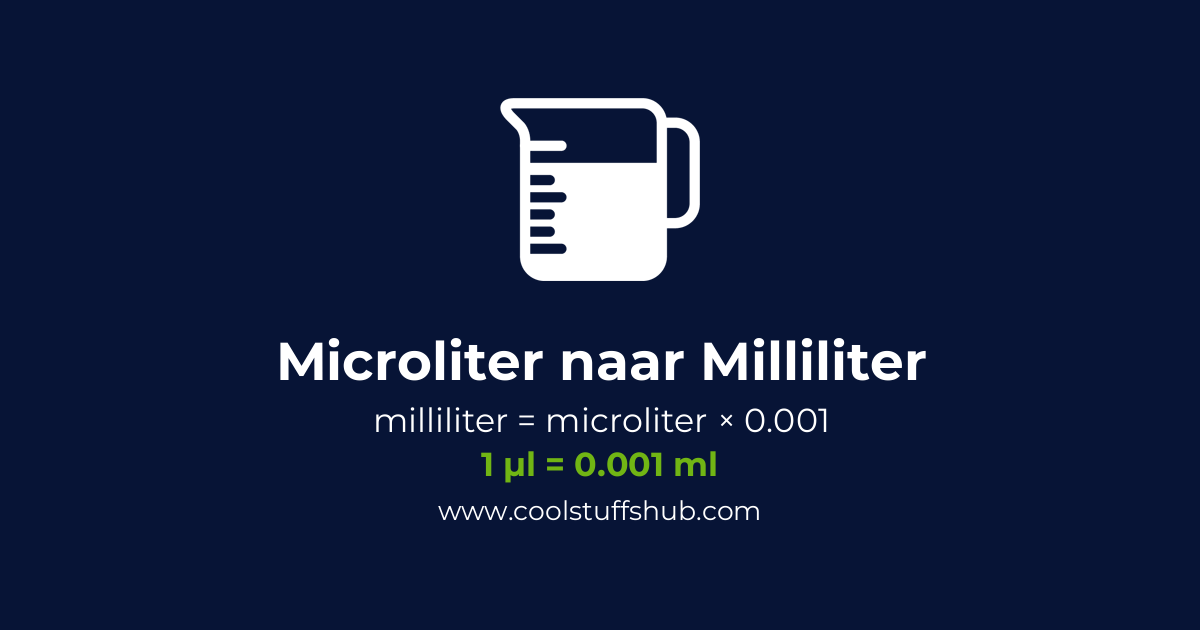 Microliter naar milliliter converteren (µl naar ml conversie)