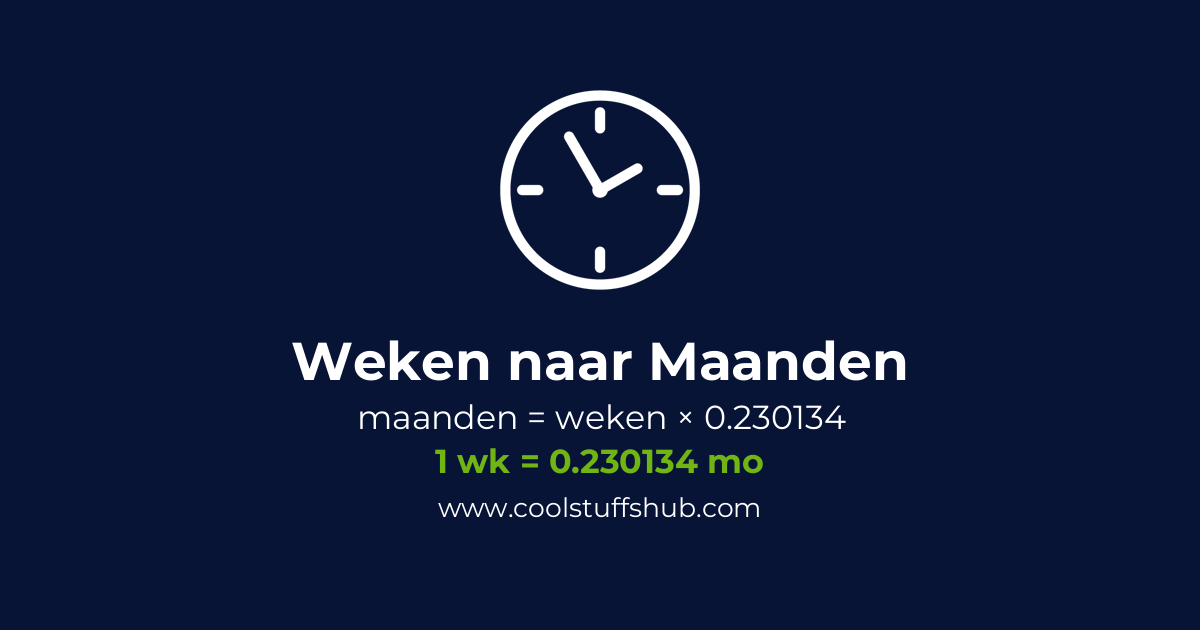 Weken naar maanden converteren (wk naar mo conversie)